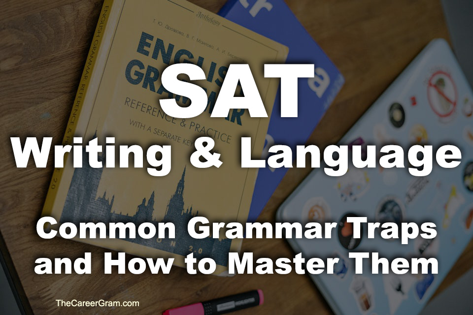 SAT Writing & Language: Common Grammar Traps